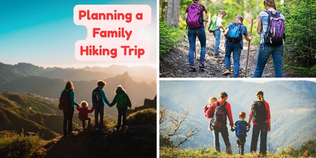 The Best Guide To Planning A Family Hiking Trip • 2026